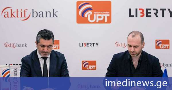 ლიბერთი Aktif Bank-ის კომპანია UPT-ის პარტნიორი გახდა | imedinews